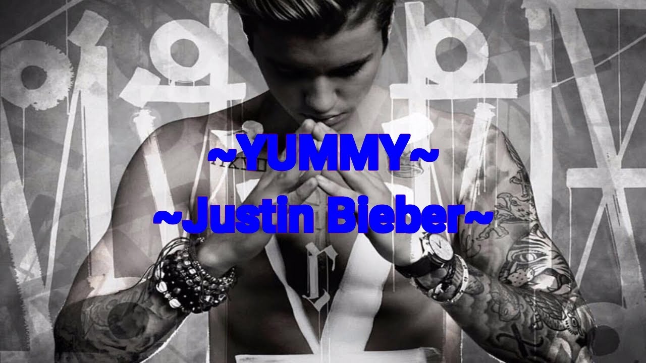 Justin Bieber - Yummy (Lyrical) - YouTube