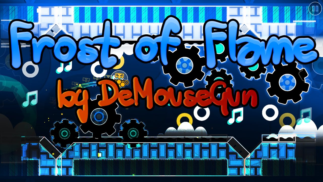 "Geometry Dash" Frost of Flame (DeMouseGun) - YouTube