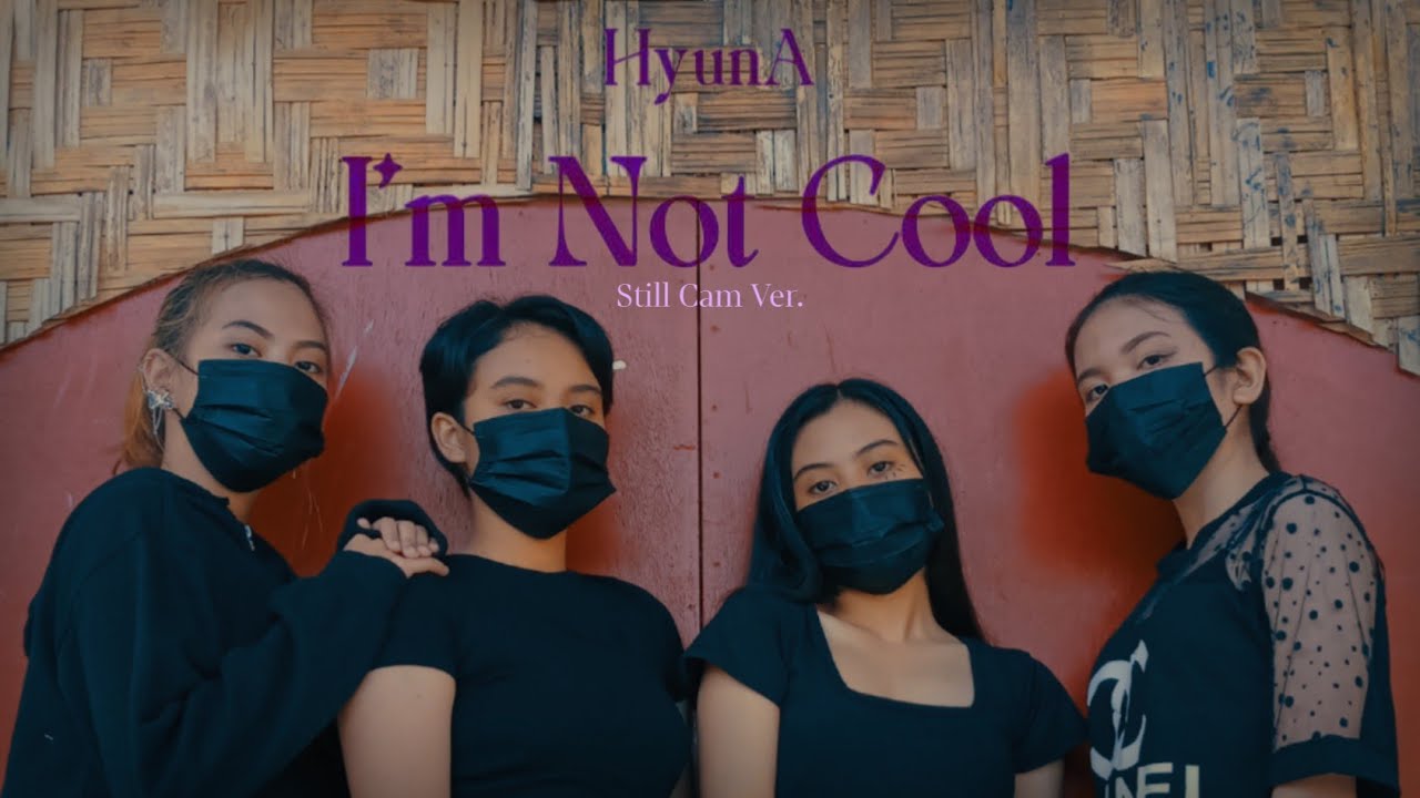 [KPOP IN PUBLIC] 현아 (HyunA) - 'I'm Not Cool' Dance Cover by CELLO Still ...