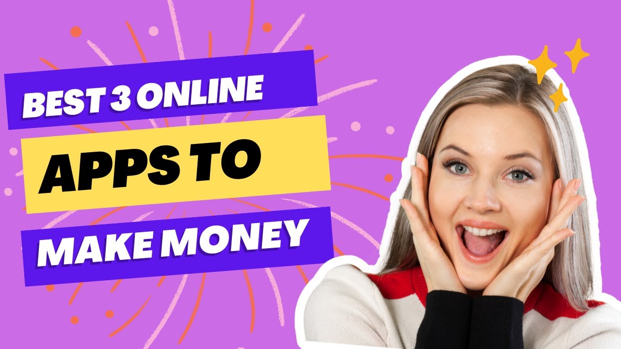 Best 3 Online Apps To Make Money Youtube