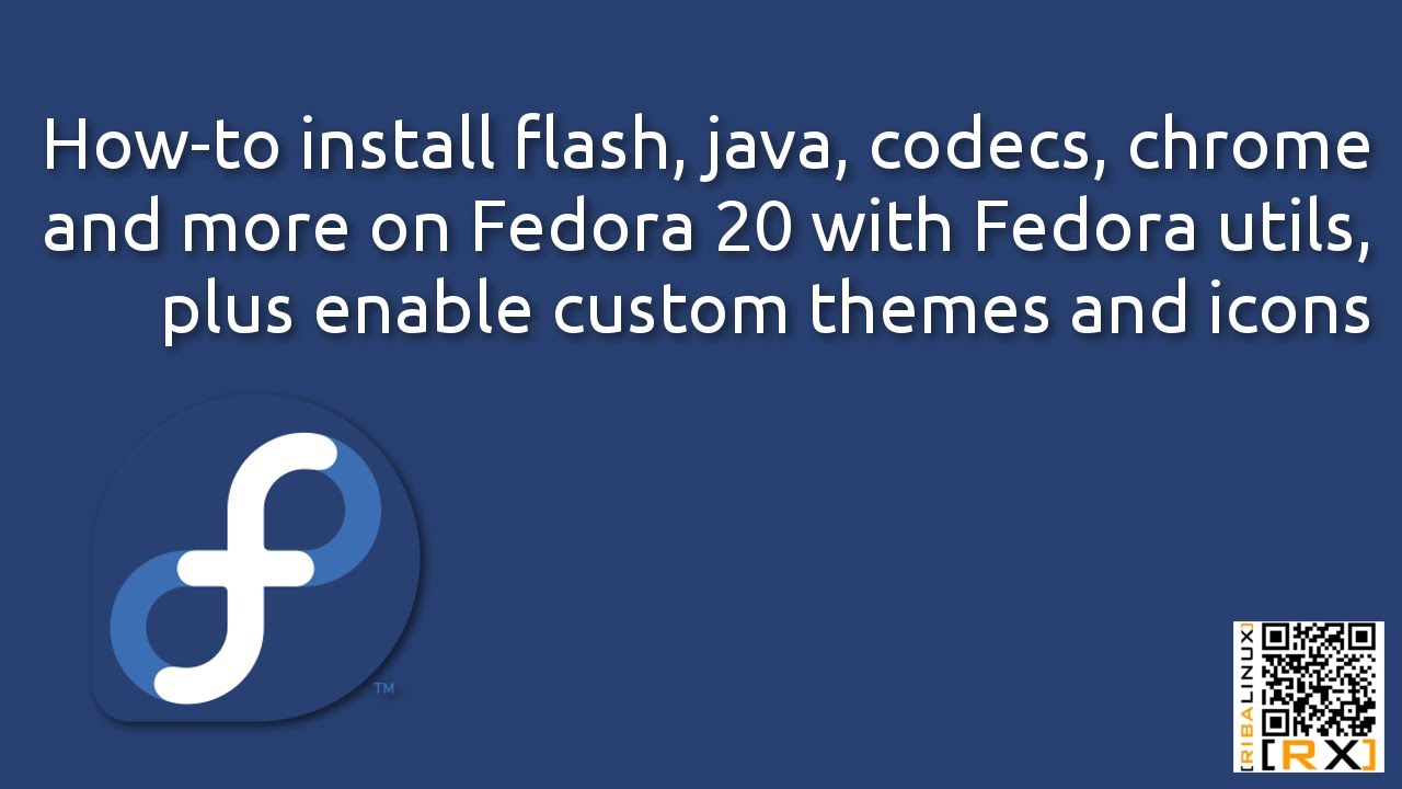 How-to install flash, codecs, chrome and more on Fedora 20 with Fedora ...