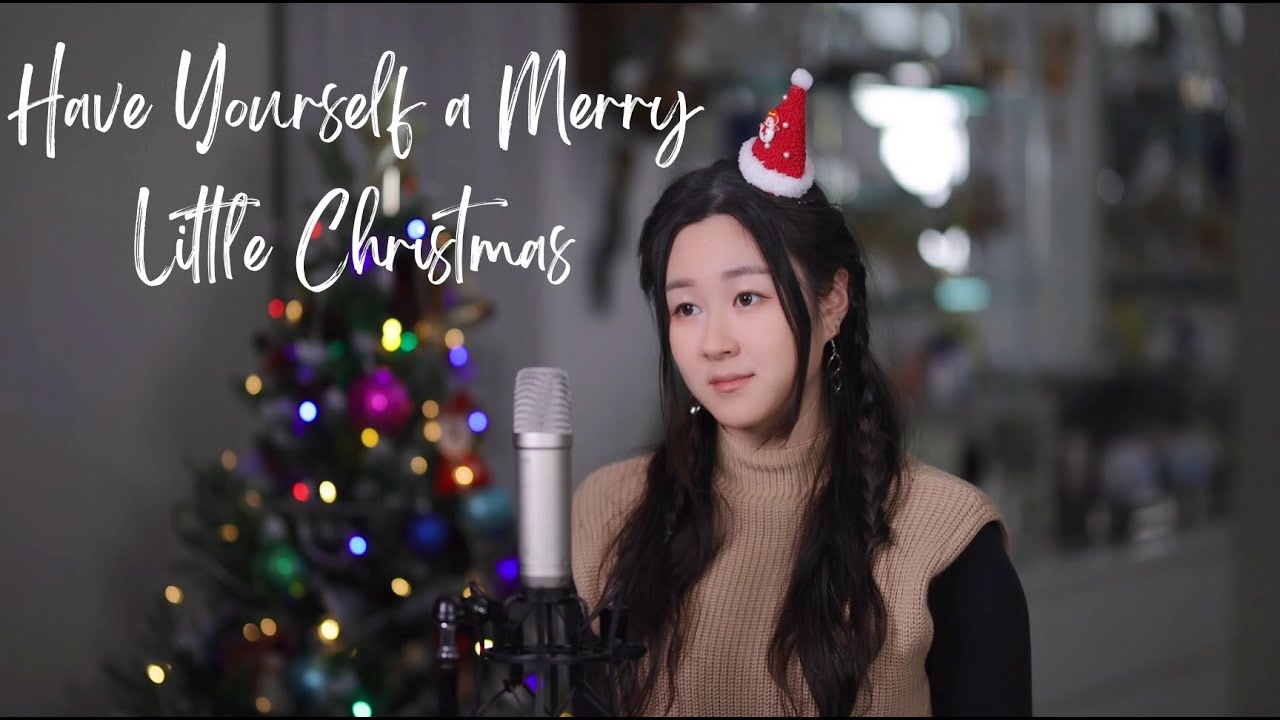 Have Yourself a Merry Little Christmas | Cover by Chloe Fu - YouTube