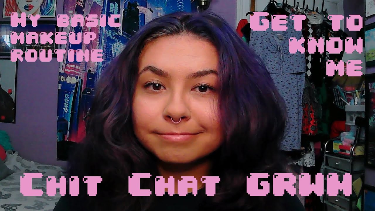 Chit Chat GRWM | My basic makeup routine | Get to know me - YouTube