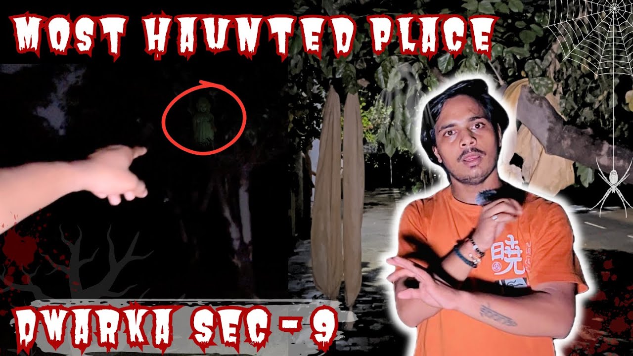 Dwarka Sec - 9 most haunted place in delhi | Sachi ghatna kabhi mat ...