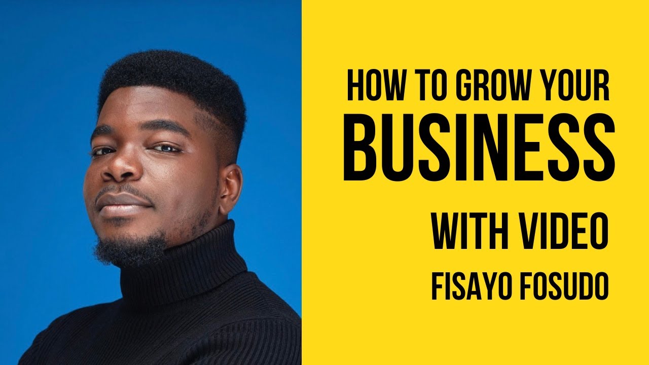 Video Marketing Mastery: Fisayo Fosudo's Blueprint for Business Success ...