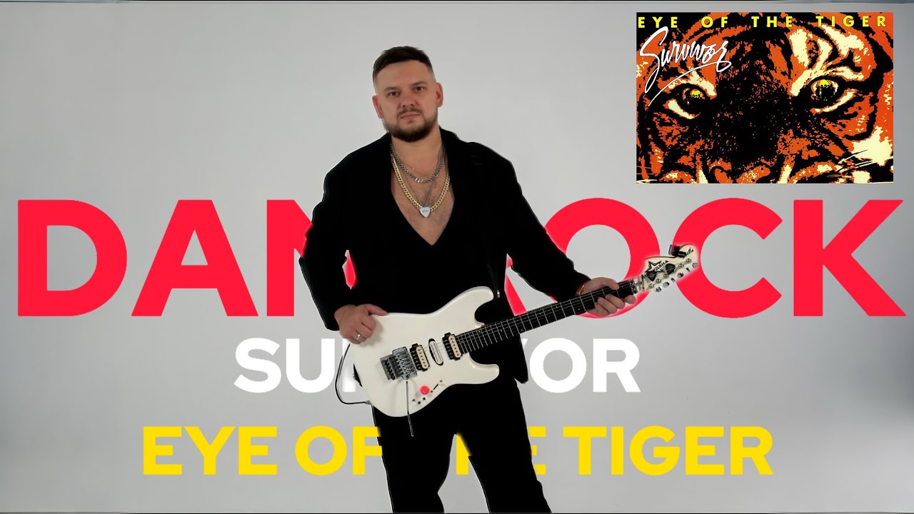 DAN ROCK - EYE OF THE TIGER ( Survivor ) guitar cover - YouTube