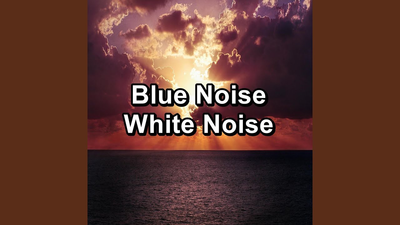 Blue Noise Instrumental Ambience To Help with Resting - YouTube