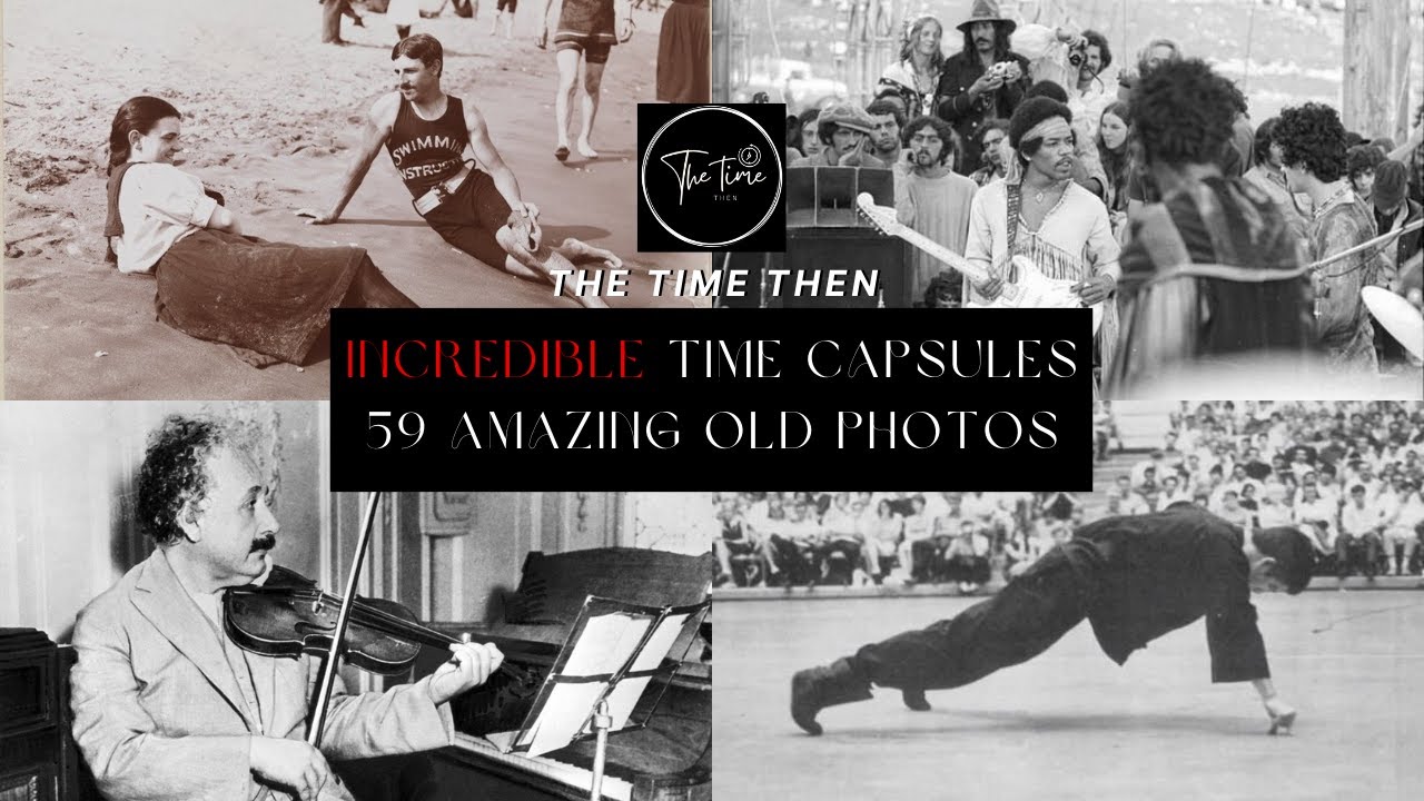 Incredible Time Capsules 59 Amazing Old Historical Photos - YouTube