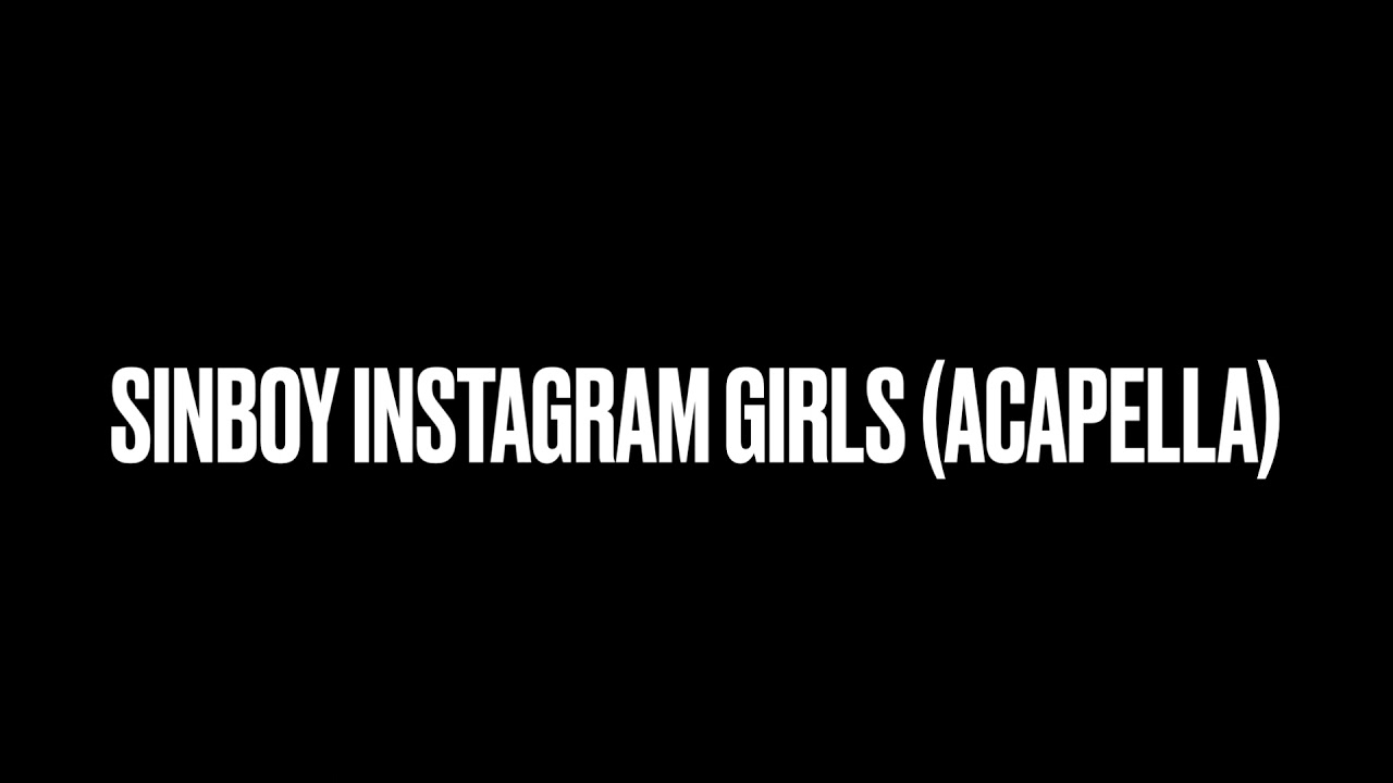 Sin Boy Ft. ILLEOo - Instagram Girls Acapella - YouTube