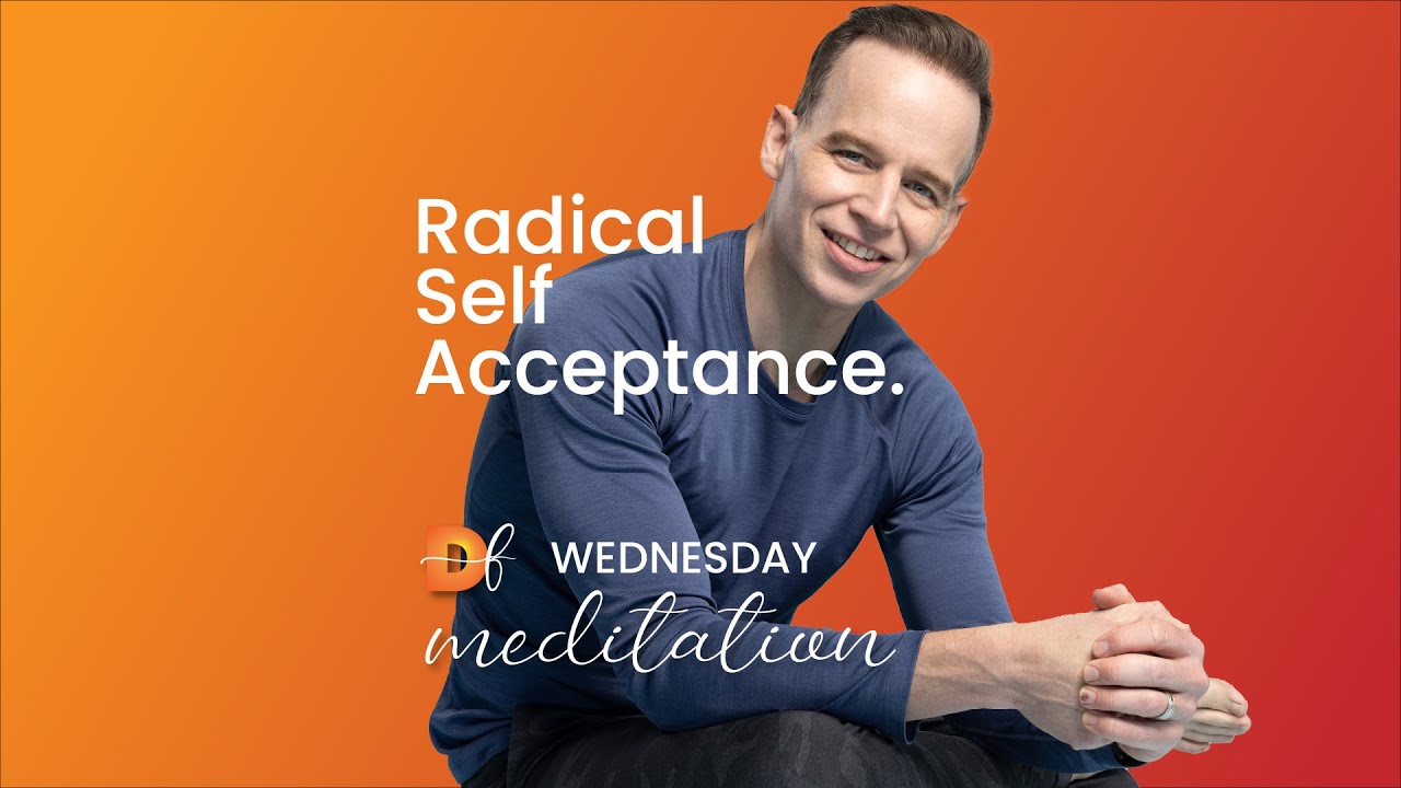 Wednesday : Meditation on RADICAL Self-Acceptance - YouTube