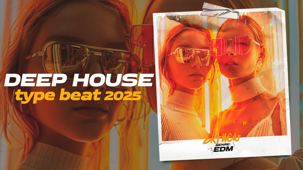Deep House Type Beat x EDM Type Beat [Anew] Electronic x Dance x Techno ...