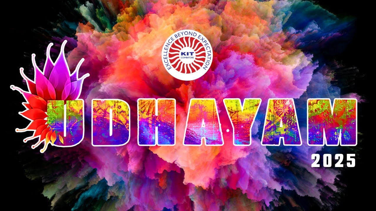 UDHAYAM 2025 - An Inter-Collegiate Technical & Cultural Fest | KIT ...