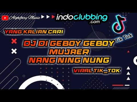 DJ DI GEBOY GEBOY MUJAIR VIRAL TIK TOK.mp3