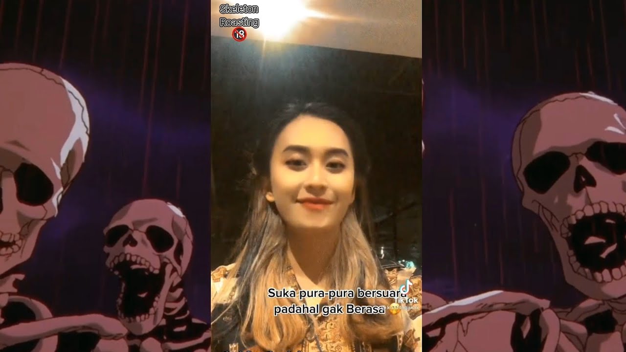 Skeleton Roasting 🔞+ Kelakuan Kaum Tiktok (Berserk Skeleton Roasting ...