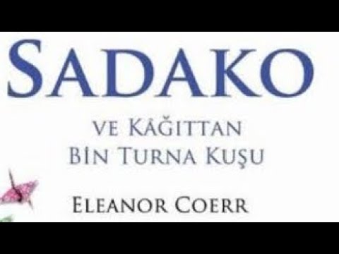 Sadako Ve Kağıttan Bin Turna Kuşu•Kitap Özeti |Elif ÖZER|