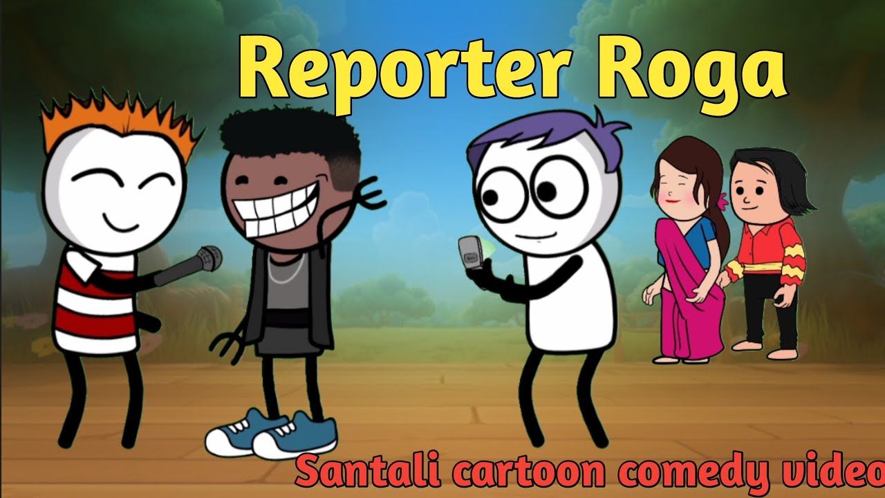Santali cartoon || Santali cartoon comedy video || reporter roga ...