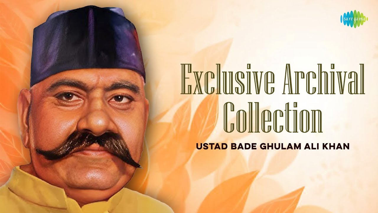 Exclusive Archival Collection | Ustad Bade Ghulam Ali Khan | Timeless ...