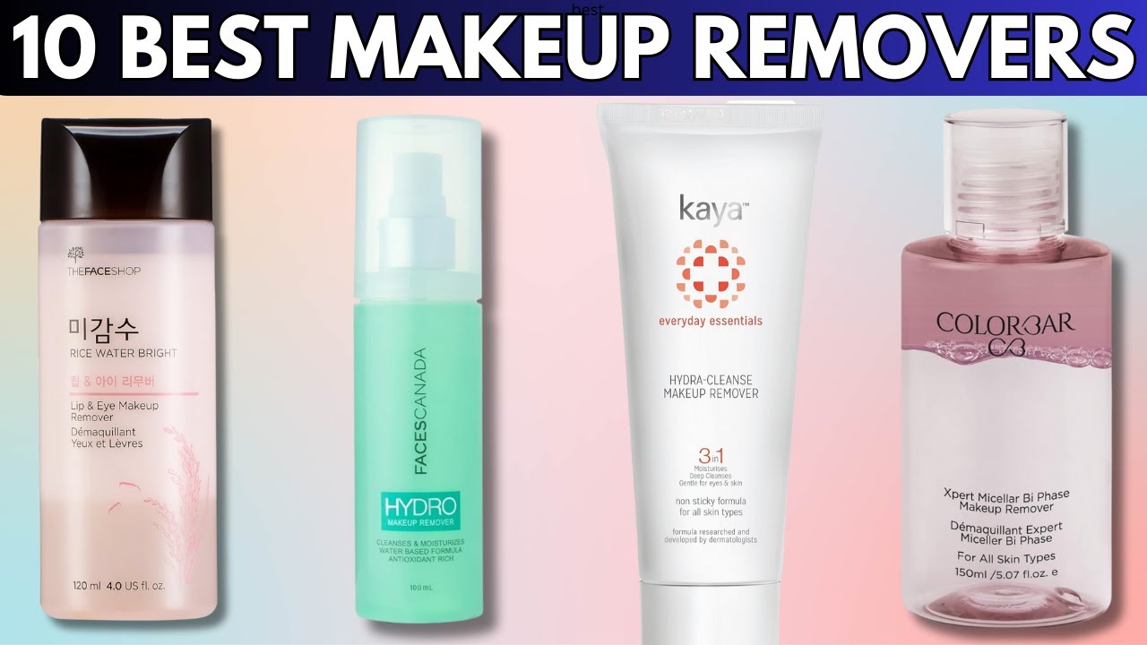 "Remove Makeup Like a Pro: 10 Best Makeup Removers You Can’t Miss ...