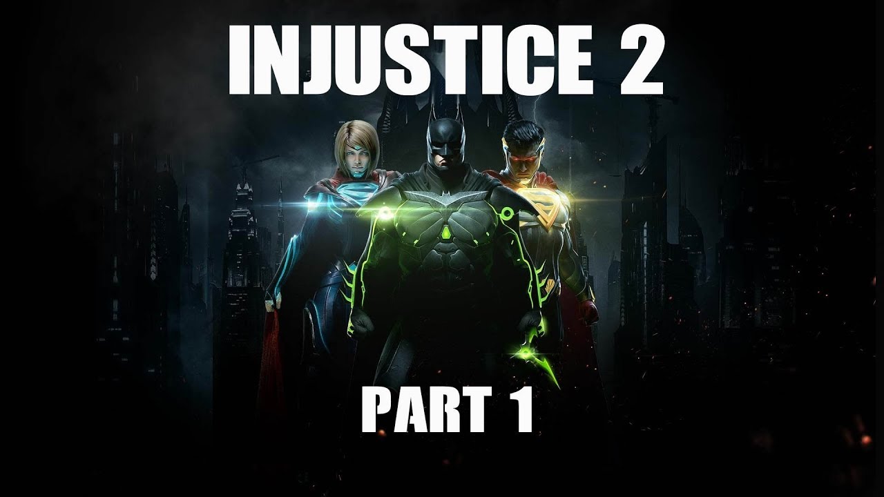 Injustice 2 Campaign part 1 - YouTube