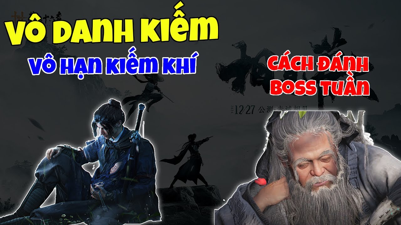 Tìm hiểu tâm pháp VÔ DANH KIẾM và Mẹo đánh BOSS TUẦN trong game Where ...