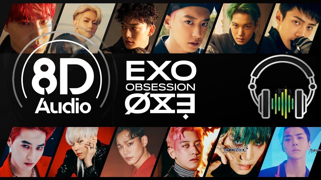 EXO 8D Audio 'Obsession - YouTube