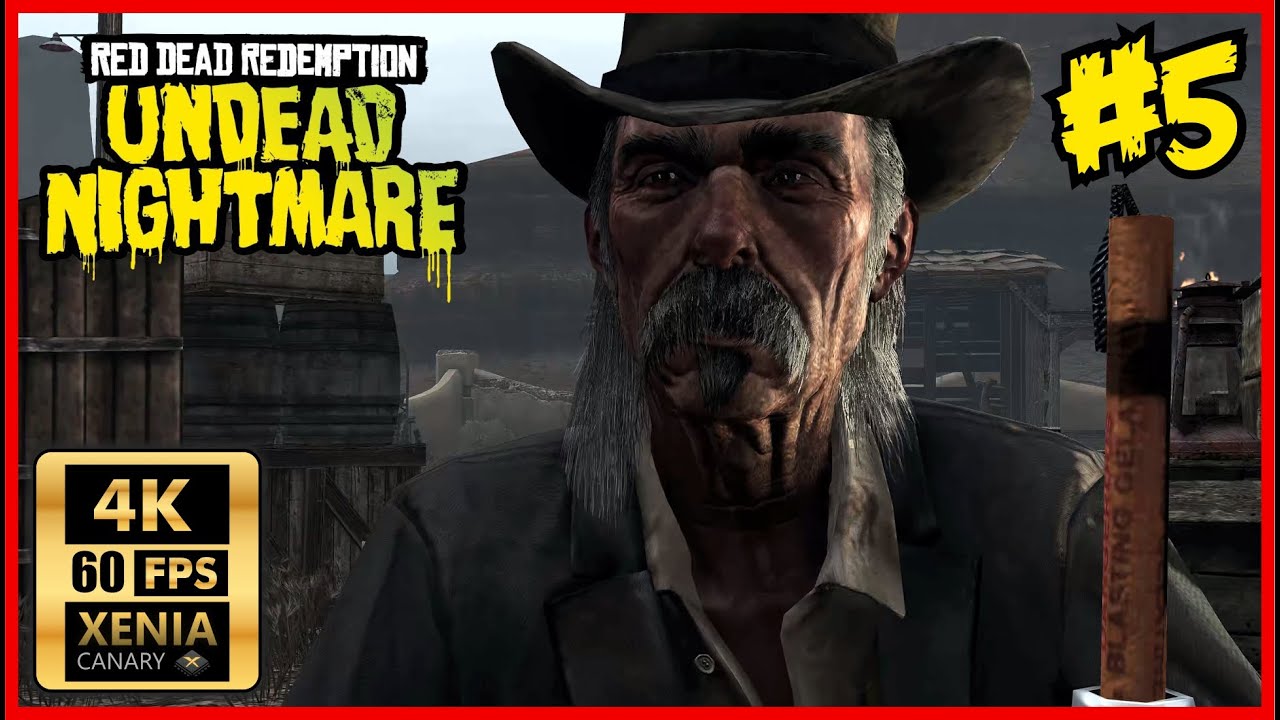RED DEAD REDEMPTION Undead Nightmare [4K 60FPS PC] Walkthrough Part 5 ...