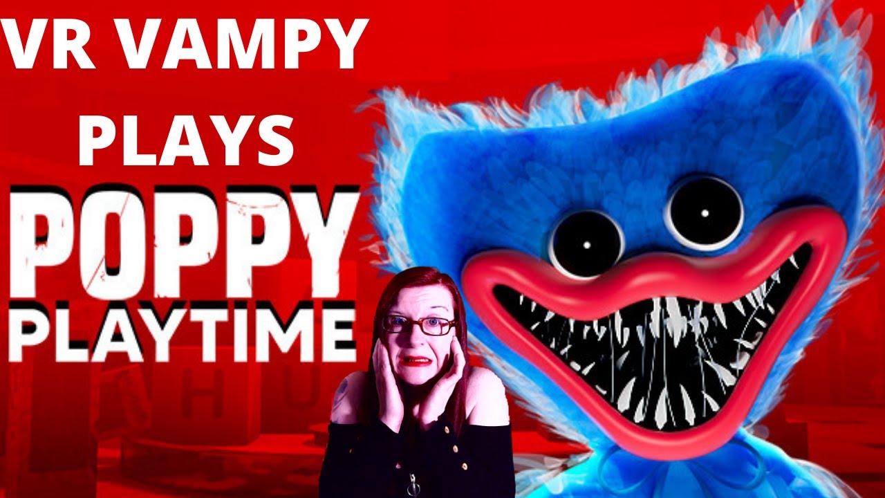 VR Vampy Plays Poppy Playtime - YouTube