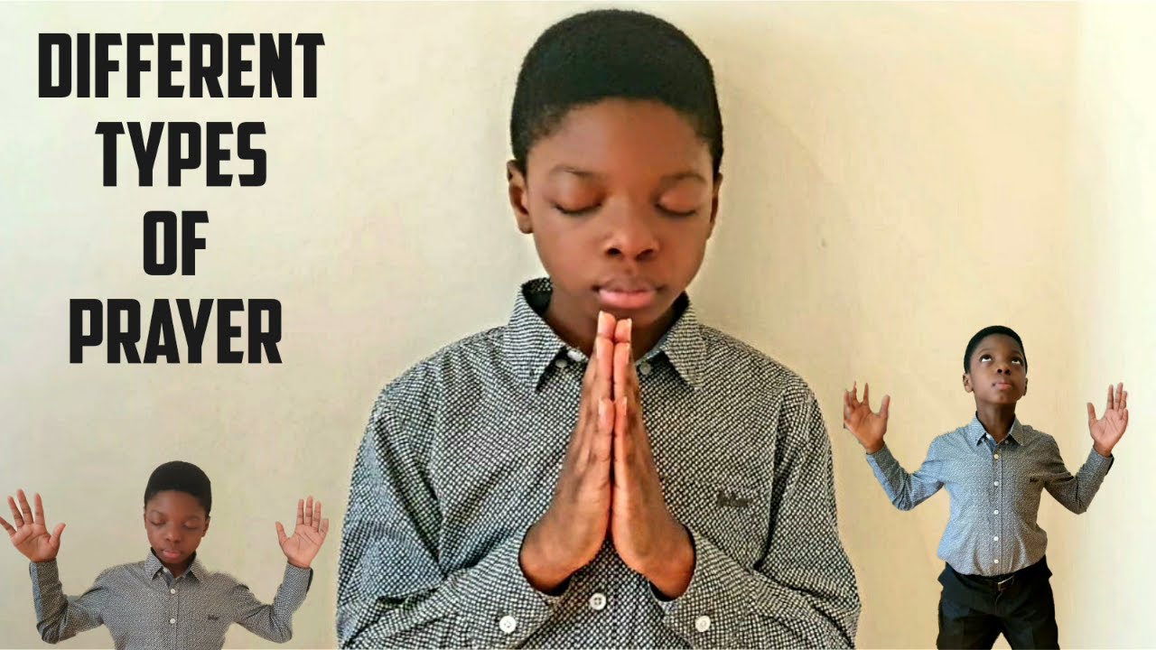 Different Types of Prayer |Transformationkid KJ - YouTube