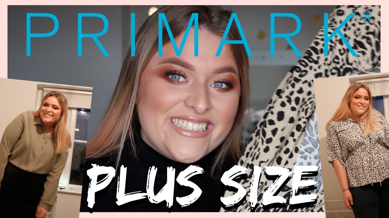 PRIMARK PLUS SIZE FASHION | GH0STBLONDIE - YouTube