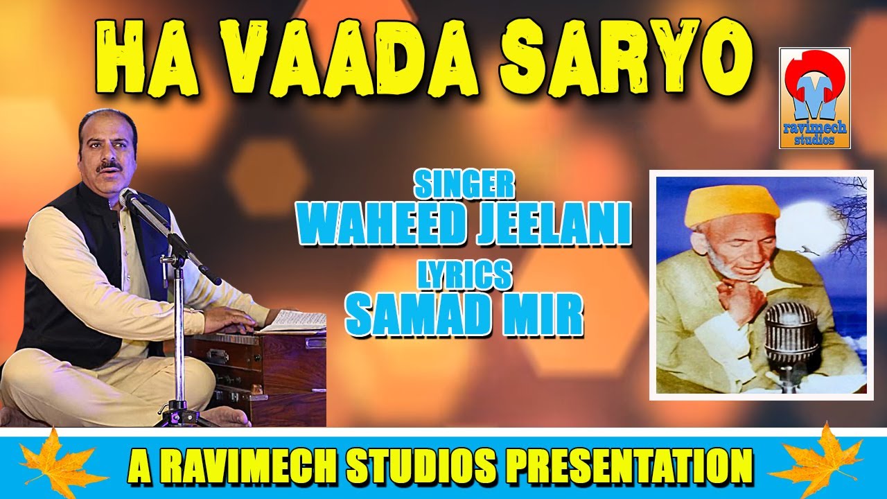HA VADA SARYO SINGER WAHEED JEELANI LYRICS SAMAD MIR FROM RAVIMECH ...