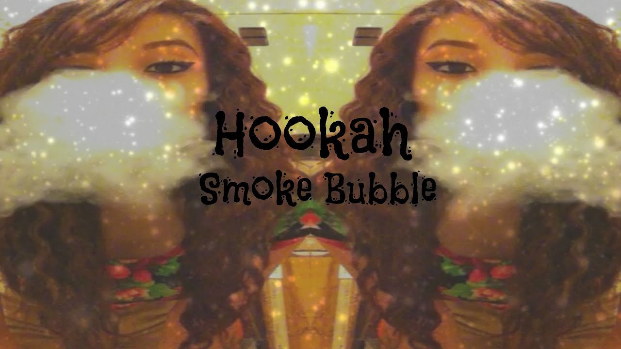 Hookah Smoke bubble - YouTube