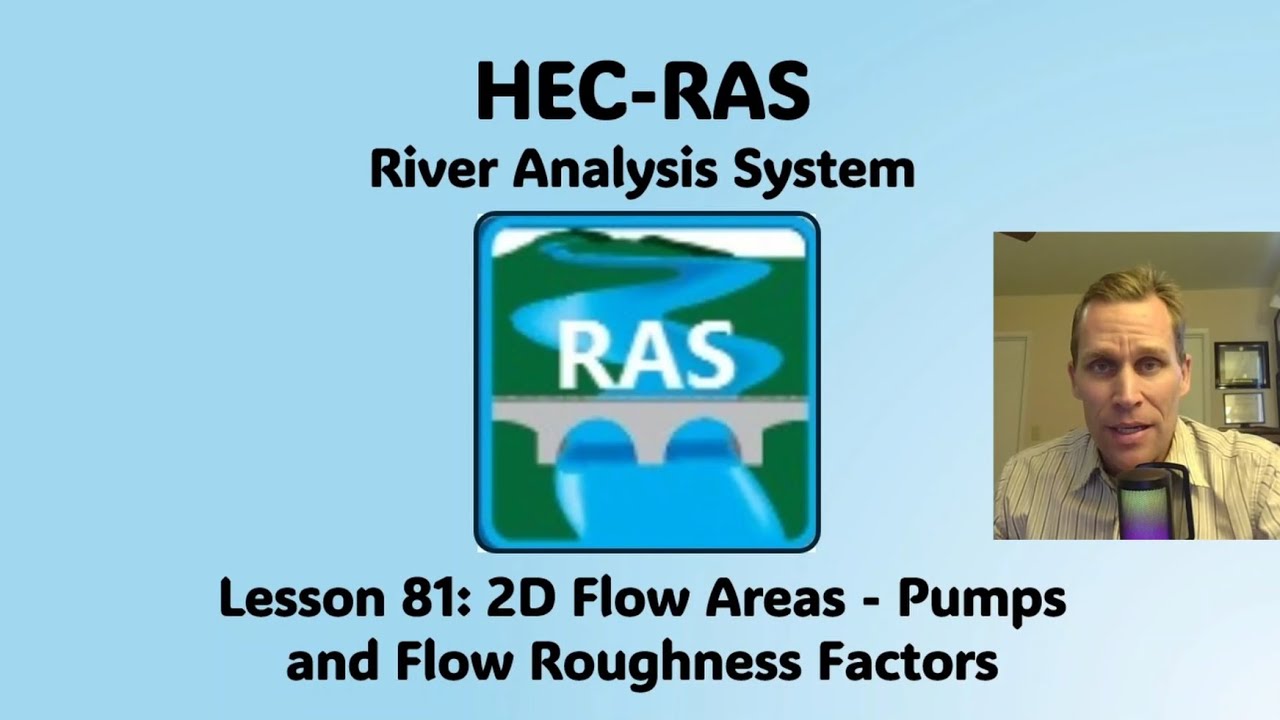 HEC RAS Lesson 81 - 2D Flow Areas - Pumps and Flow Roughness Factors ...