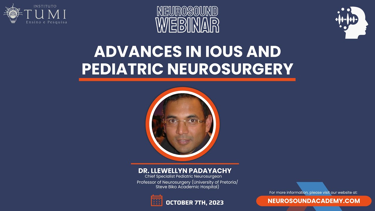 NEUROSOUND WEBINAR - Advances in IOUS and pediatric Neurosurgery (Dr ...