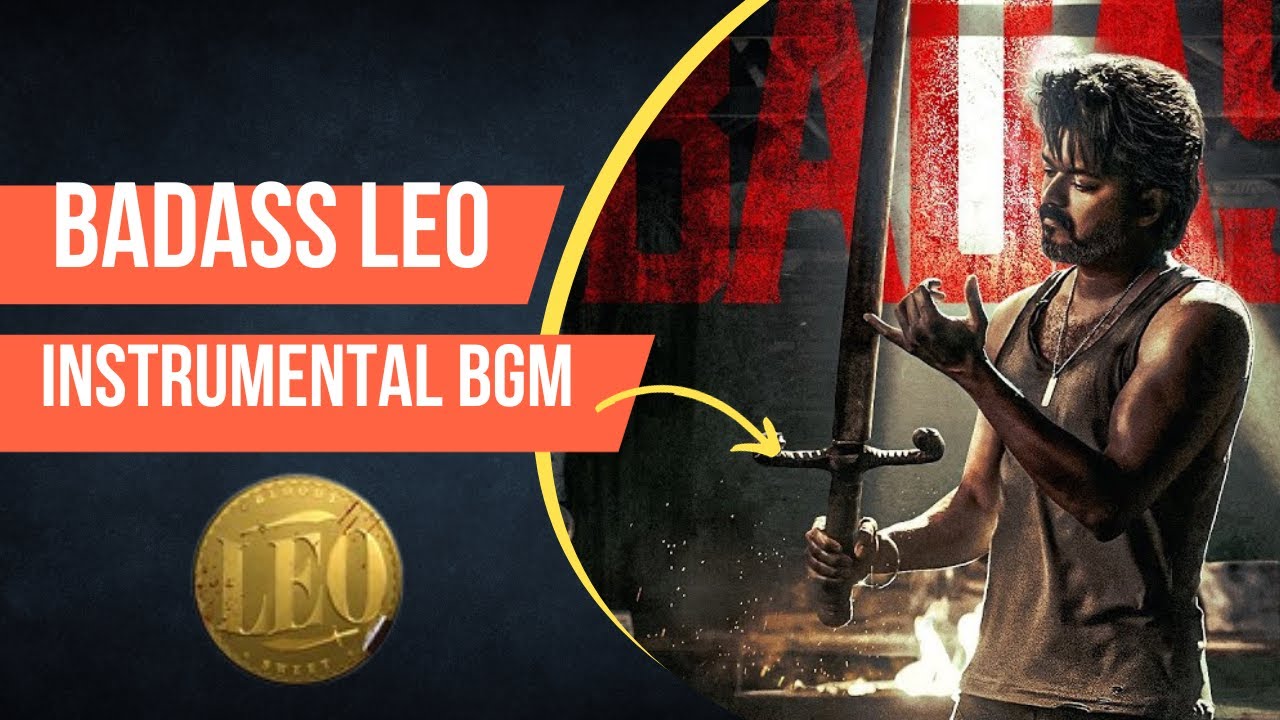 Leo Badass - Instrumental | Thalapathy Vijay | Lokesh Kanagaraj ...