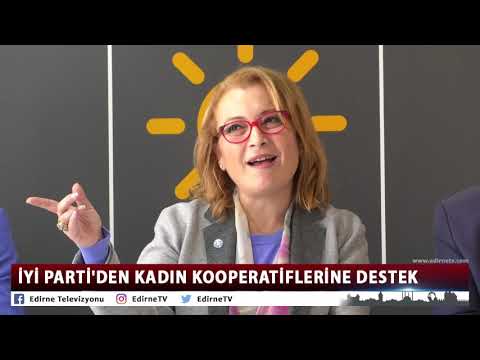 İYİ PARTİ'DEN KADIN KOOPERATİFLERİNE DESTEK