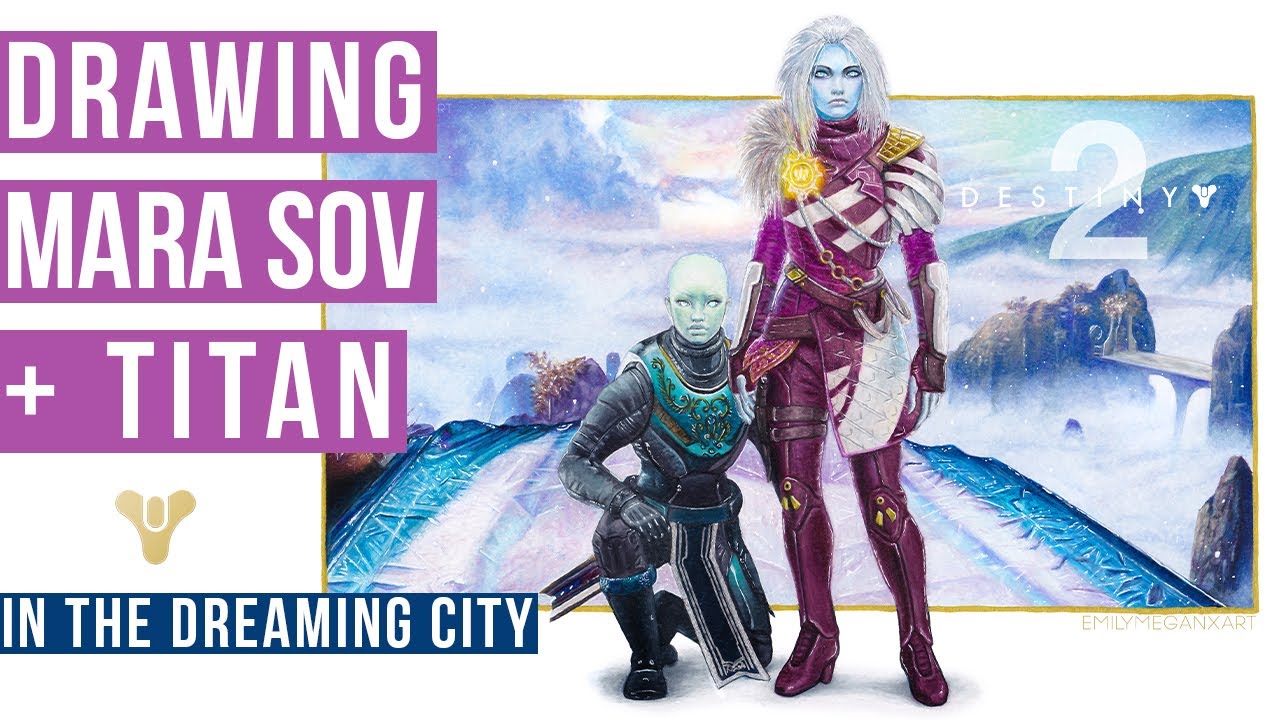 Drawing Mara Sov + Titan in Dreaming City | DESTINY 2 - YouTube