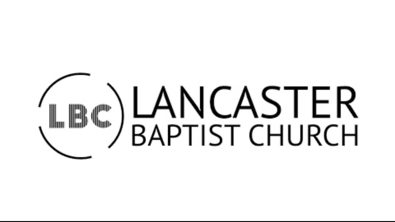 Lancaster Baptist Church - July 6, 2025 - YouTube