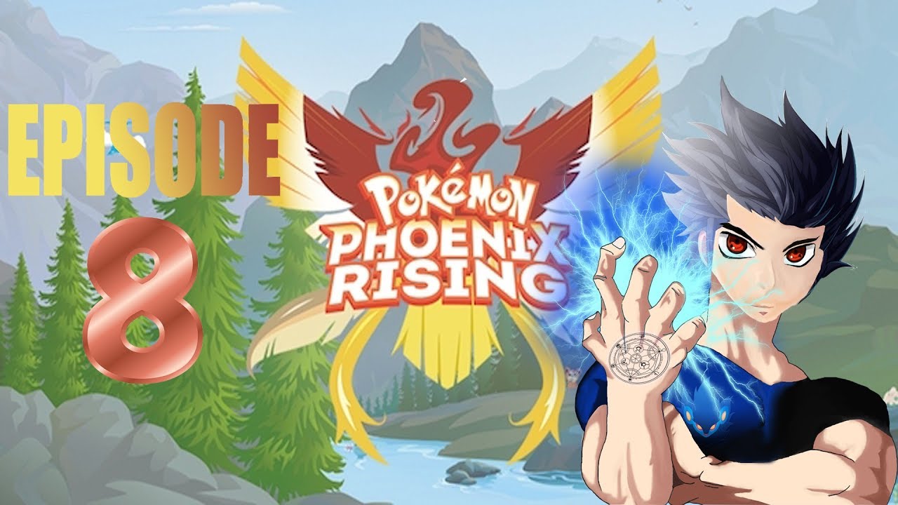 Pokemon Phoenix Rising Episode 8 - YouTube