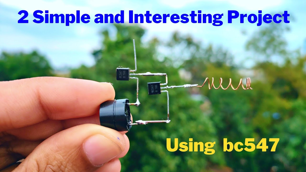 BC 547 transistor projects | 2 simple project for Beginners using BC ...