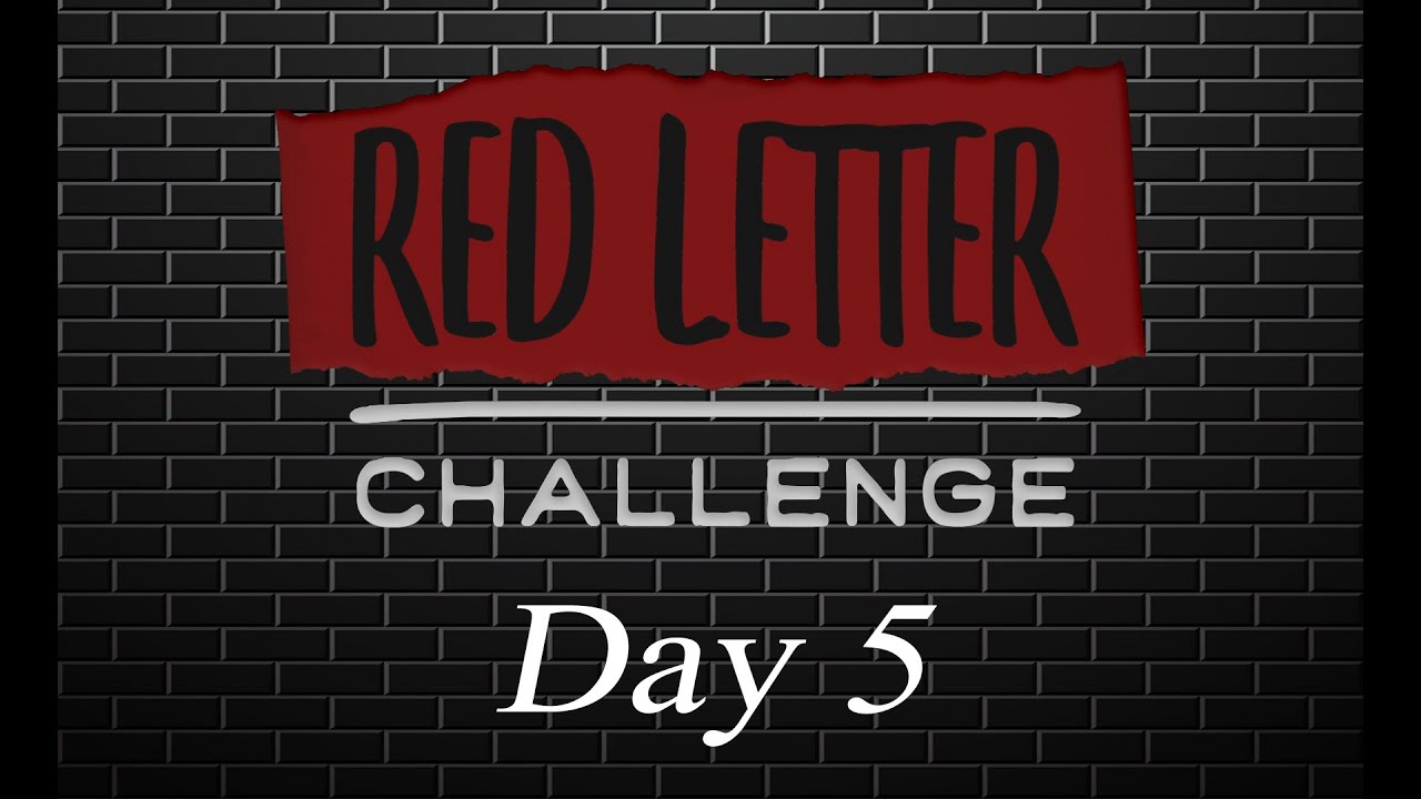 Red Letter Challenge - Day 5 - YouTube