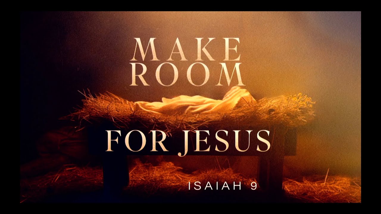 Make Room for Jesus - YouTube