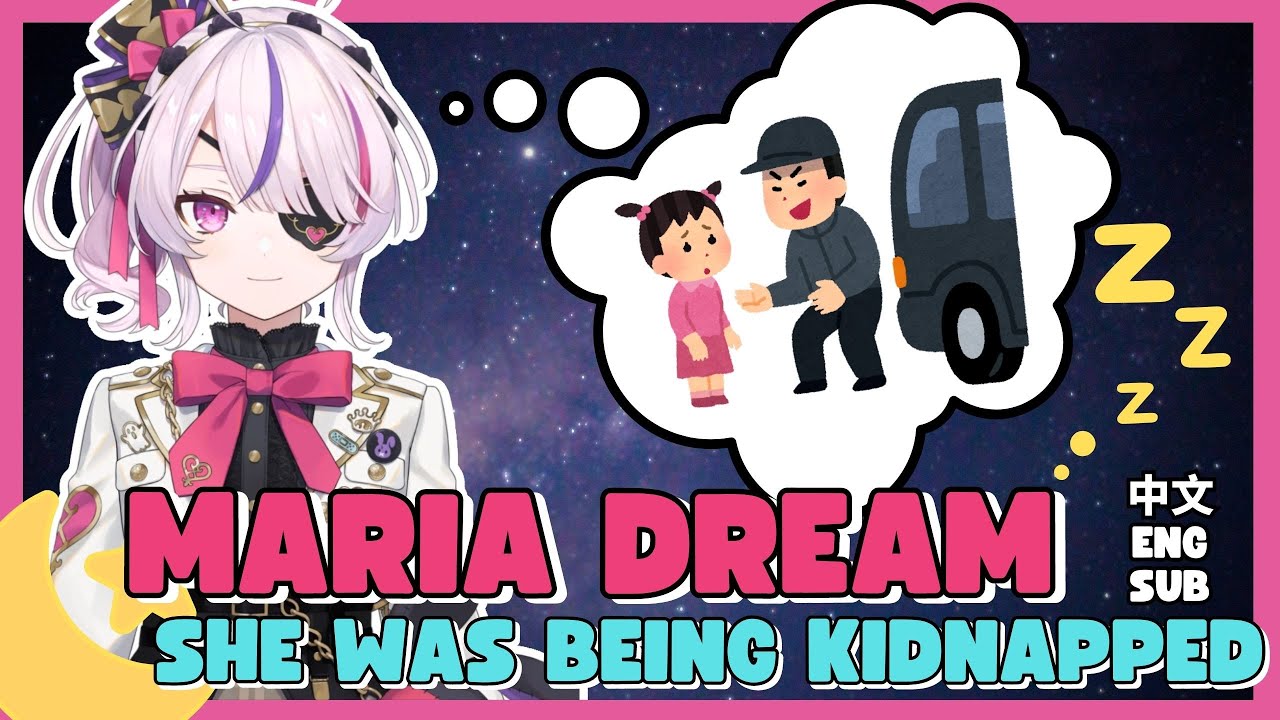 MARIA 梦到自己被绑架？！|MARIA dream she was being kidnapped？！MARIA's wild dream ...