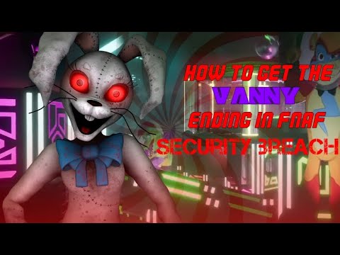 How to get the Vanny ending in Fnaf: Security Breach - full details ...