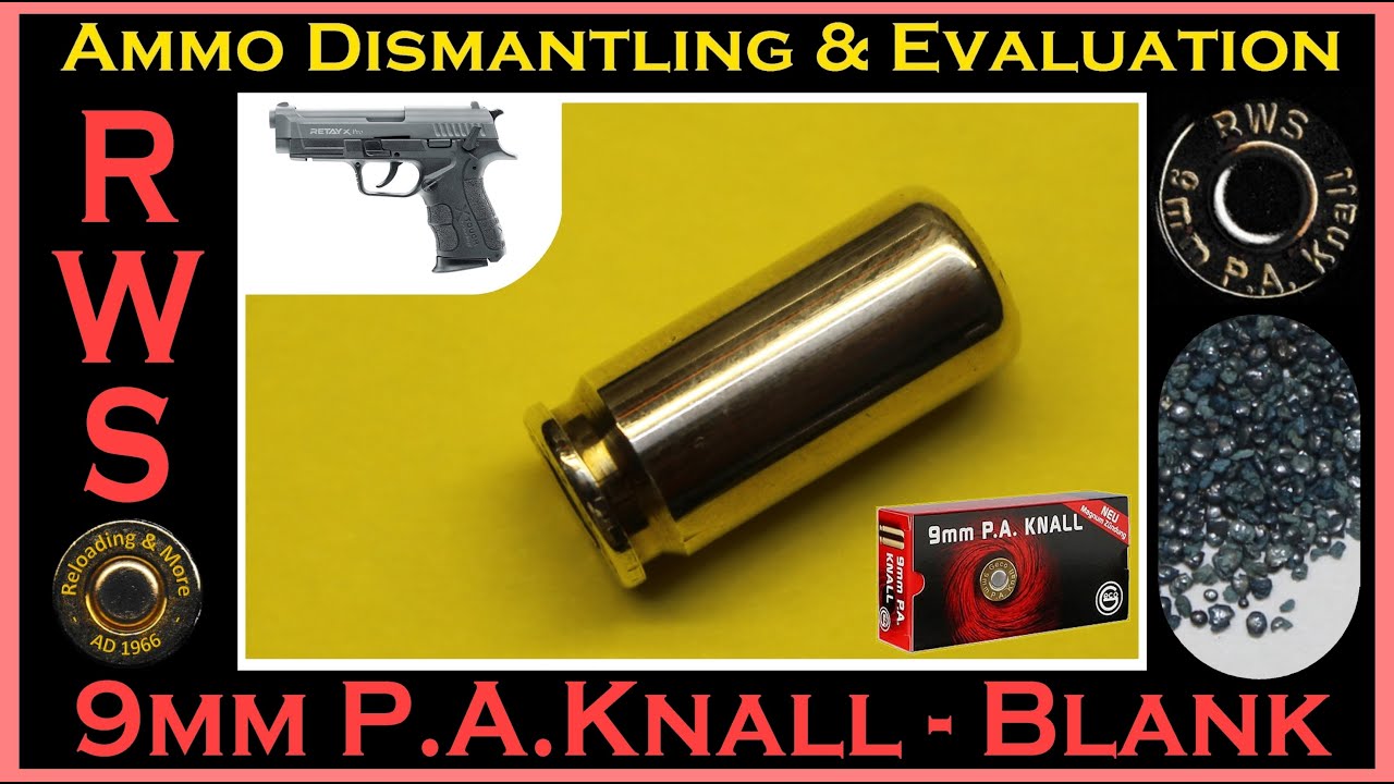 9mm PAK / 9mm P.A.Knall [BLANK] - RWS. Deconstruction & Evaluation ...