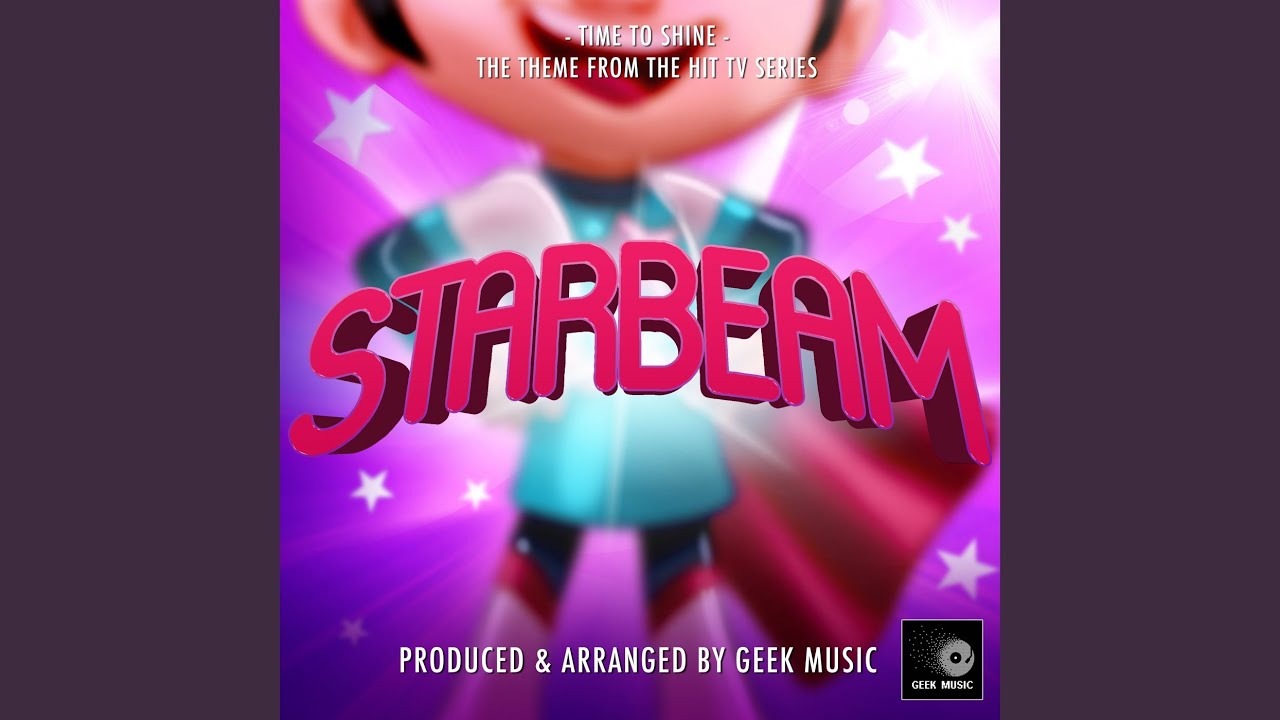 Time to Shine (From "Starbeam") - YouTube