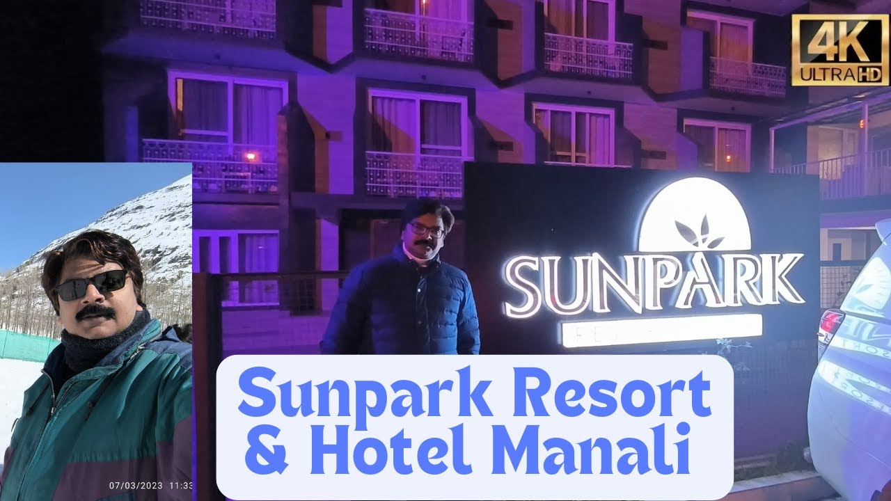 SUN PARK RESORT & SPA MANALI | SUNPARK HOTEL MANALI | MANALI RESORTS | MANALI HOTELS | - YouTube