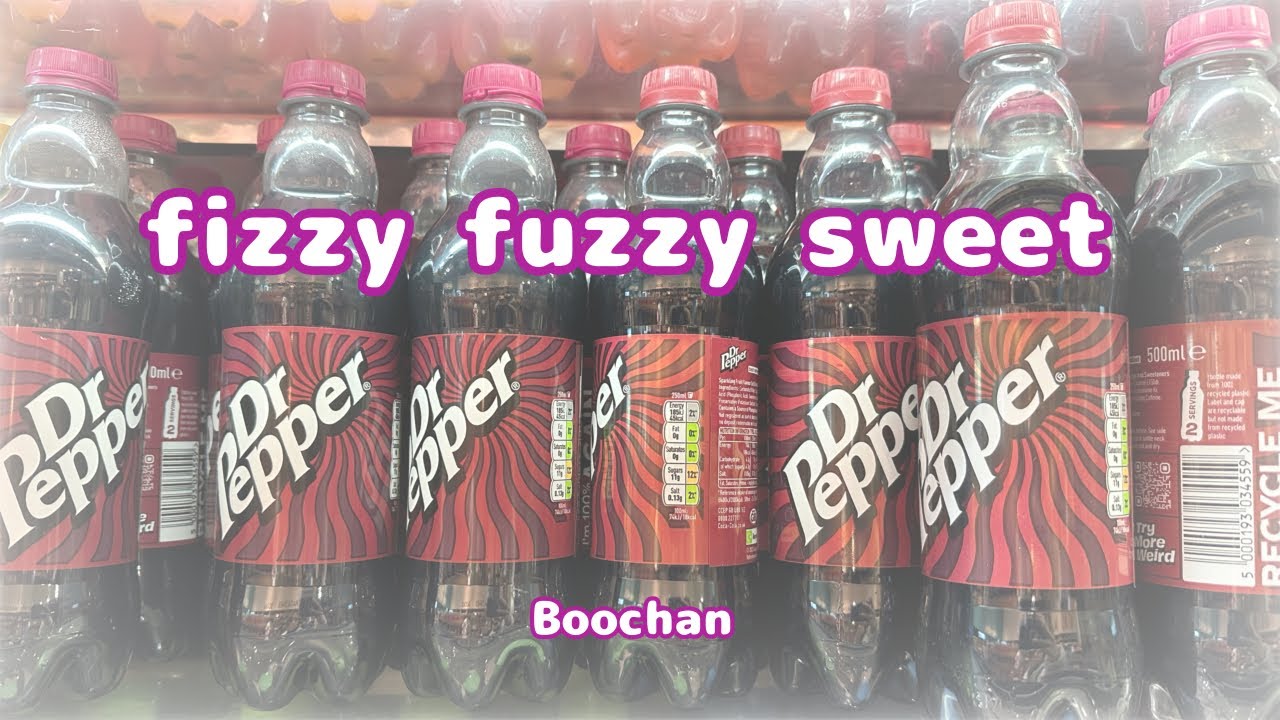 fizzy fuzzy sweet | Boochan (from Dr . Pepper Compilation [V . A ...