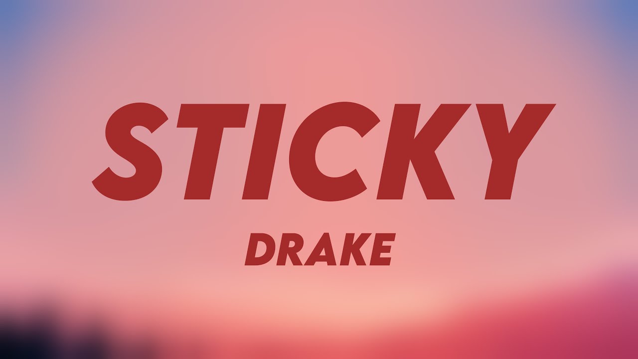 Sticky - Drake (Lyrics) 🎺 - YouTube