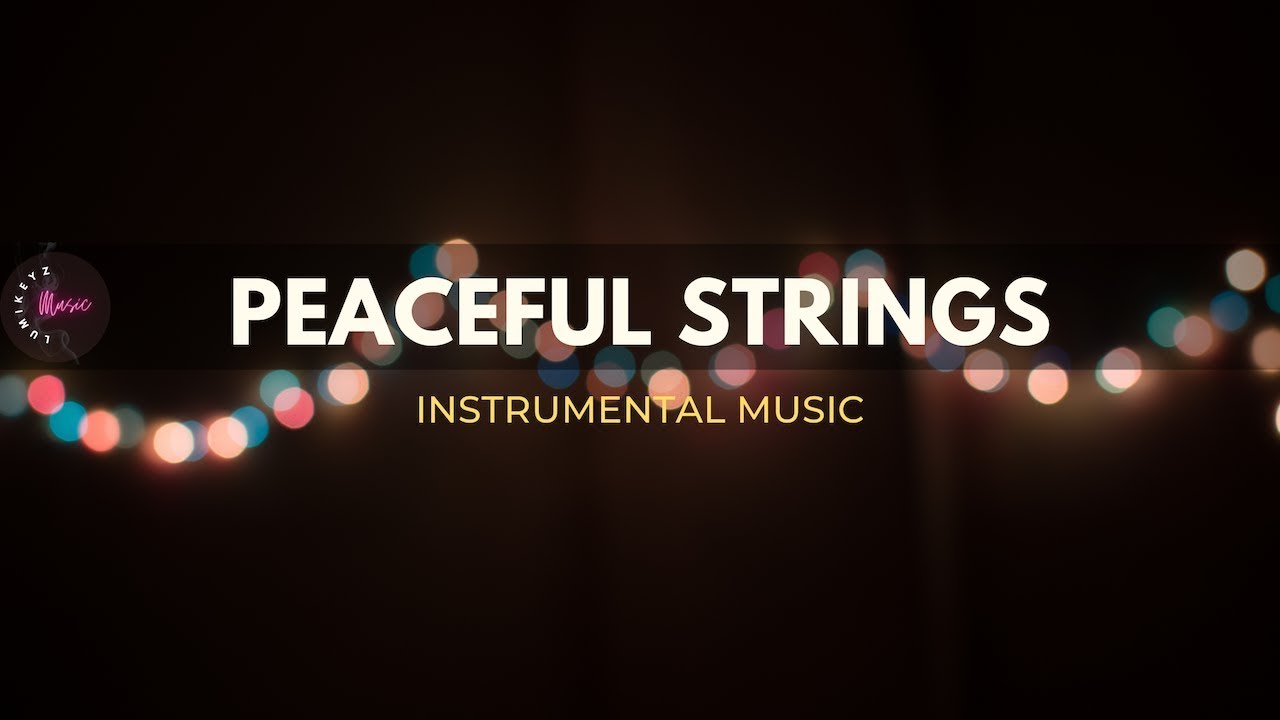 Ultimate Instrumental Strings for Relaxing: Discover Soothing Melodies ...