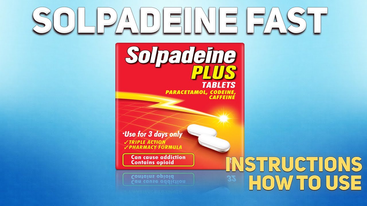 Solpadeine Fast tablets how to use: How and when to take it, Who can't ...